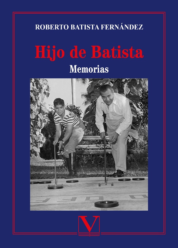 Entrevista con Bobby Batista a propósito de su libro Hijo de Batista ...